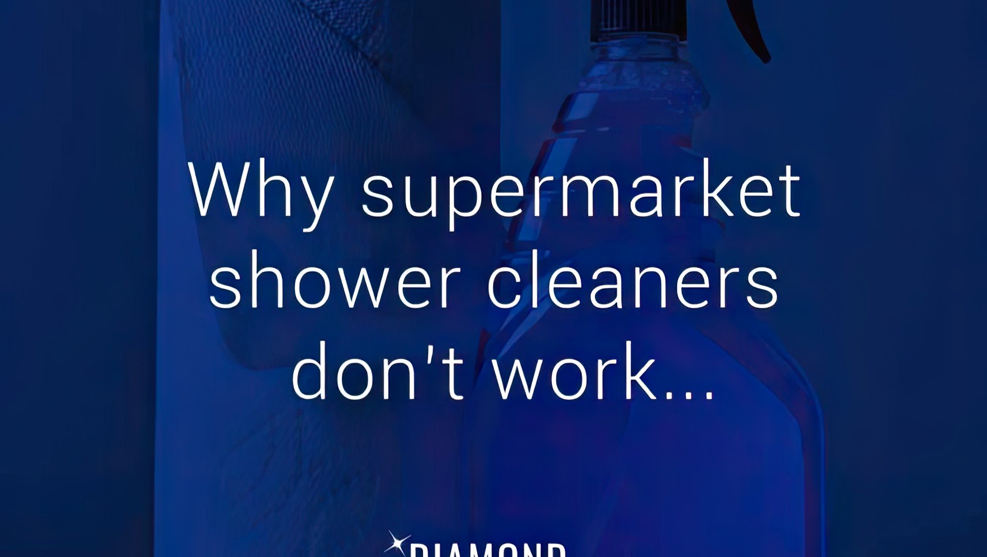 Why don’t supermarket shower cleaning products work…