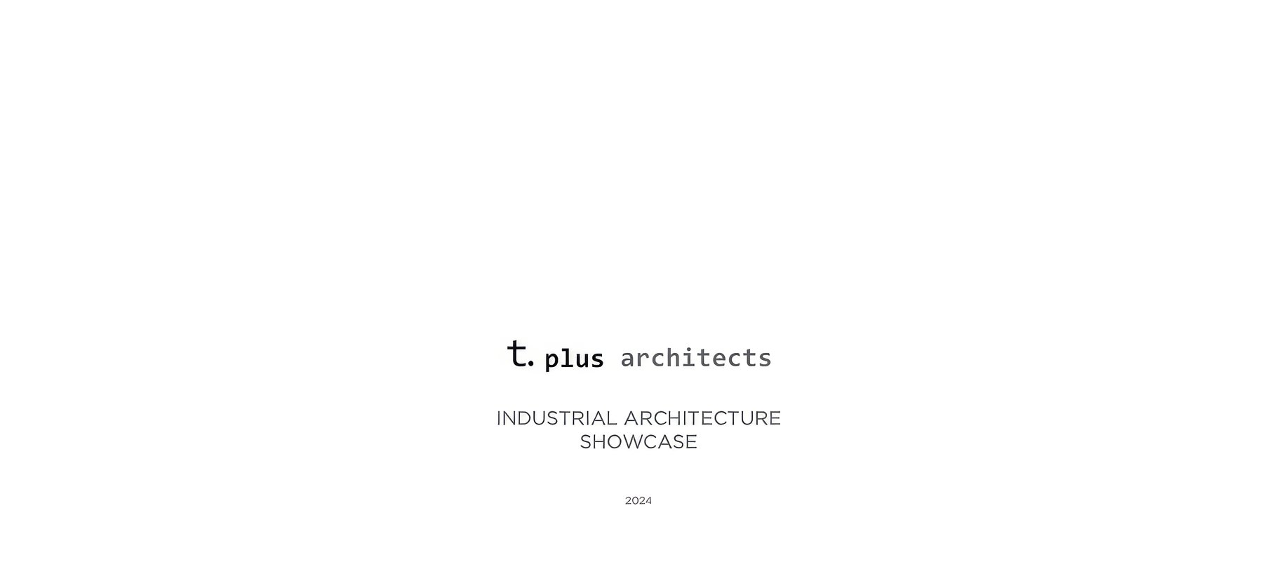 Industrial Architecture Showcase - T Plus Showcase